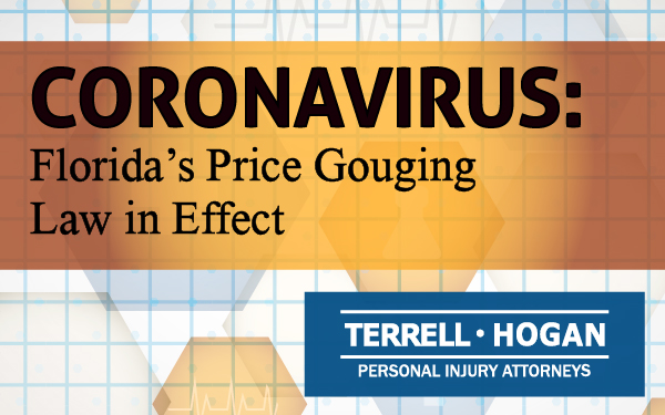 Coronavirus: Florida’s Price Gouging Law in Effect - Terrell Hogan Law